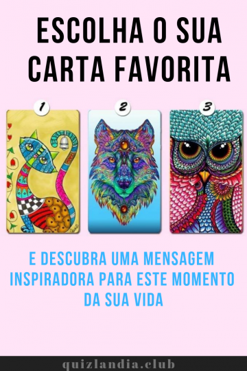 Escolha o Sua Carta Favorita e Descubra Uma Mensagem Inspiradora Para ...
