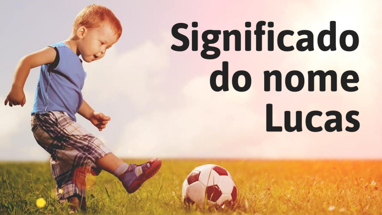 Significado Do Nome Lucas - Tudo o que você precisa saber